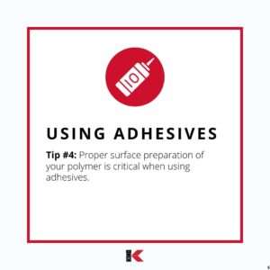 USING ADHESIVES | King Plastic Corporation